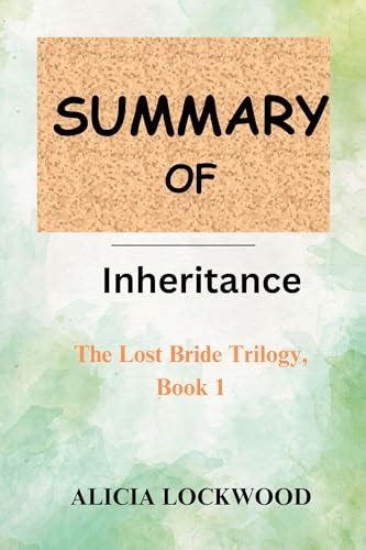 Summary Of Inheritance The Lost Brides Trilogy Book By Alicia