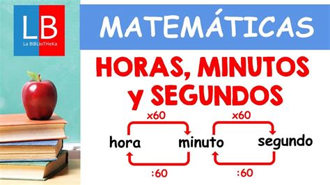 Horas Minutos Y Segundos Ficha Interactiva Math Videos Tutorial