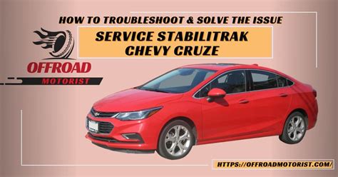 How To Troubleshoot And Solve Service Stabilitrak Chevy Cruze Easy