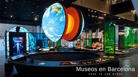 Museos en Barcelona para ir con niños y adolescentes No te los pierdas