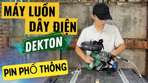 REVIEW Máy Luồn Dây Điện Dekton M21 MDD28 Sử Dụng Chân Pin phổ