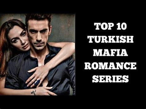 Top 10 Turkish Mafia Romance Series Mafia Romance Series YouTube