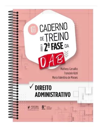 Caderno De Treino Para A 2ª Fase Da Oab Direito Administrativo 40º