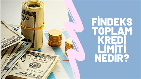 Findeks Toplam Kredi Limiti Nedir Youtube