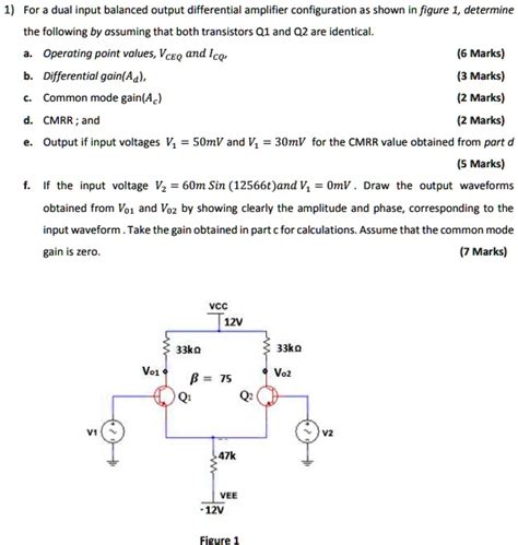 SOLVED For A Dual Input Balanced Output Differential Amplifier