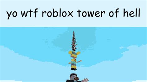 Roblox Tower Roblox Tower Of Hell Discover Share GIFs