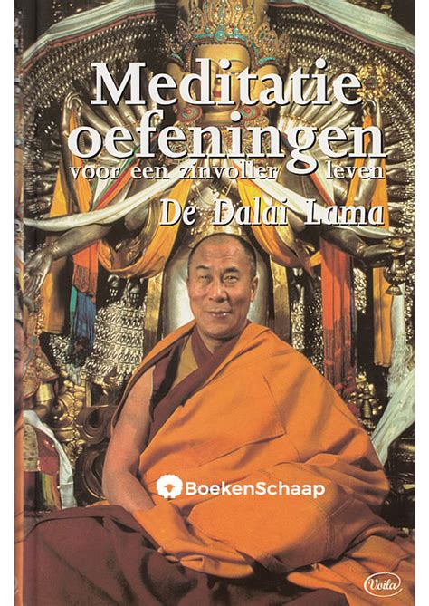 Meditatie Oefeningen Voor Een Zinvoller Leven Dalai Lama