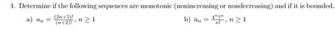 solved 4 determine if the following sequences are monotonic