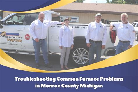 Troubleshooting Common Furnace Problems In Monroe County Michigan