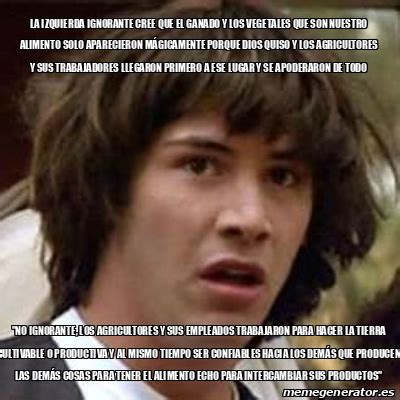 Meme Keanu Reeves La IZQUIERDA Ignorante Cree Que El Ganado Y Los