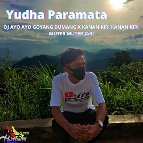 Dj Ayo Ayo Goyang Dumang X Kanan Kiri Kanan Kiri Muter Muter Jari