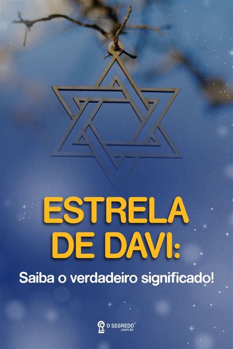 O verdadeiro significado da Estrela de Davi Descubra a emoção das