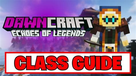 DawnCraft Echoes Of Legends Ultimate Class Guide YouTube