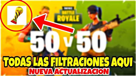 TODAS LAS FILTRACIONES DE LA NUEVA ACTUALIZACION DE FORTNITE YouTube