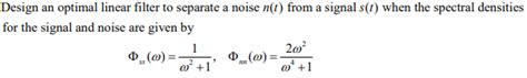 design an optimal linear filter to separate a noise