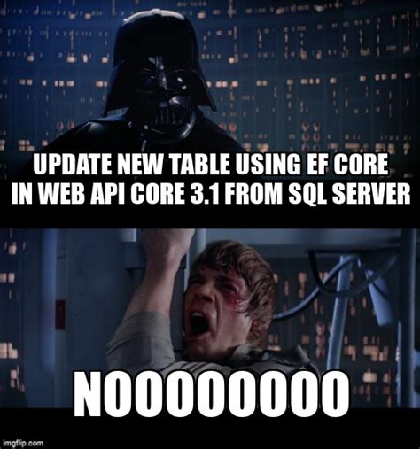 Meme Overflow On Twitter Update New Table Using EF Core In Web API