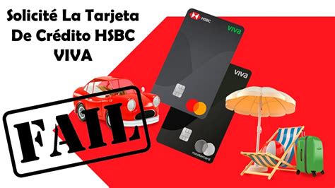 Solicité La Tarjeta De Crédito VIVA HSBC Sin Anualidad Y Me