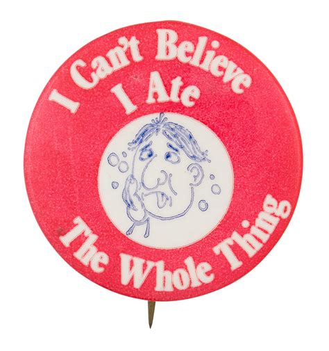 Alka Seltzer I Can T Believe I Ate The Whole Thing Busy Beaver Button