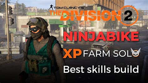 The Division 2 Pve Build Xp Farm Solo Skills Build NINJABIKE