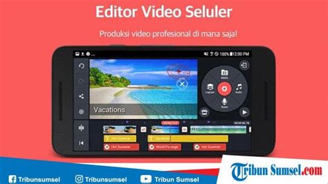 10 Aplikasi Edit Video Terbaik Untuk Android Mudah Dan Tidak Ribet