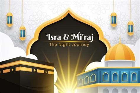Kapan Peristiwa Isra Mi Raj Terjadi Begini Urutan Perjalanan Suci Nabi
