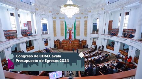Congreso De CDMX Avala Presupuesto De Egresos 2024 YouTube
