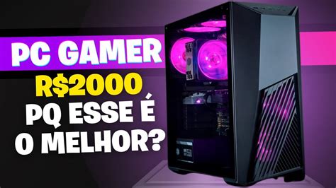 MONTEI O MELHOR PC GAMER De 2000 REAIS RODA TUDO Em 2023 YouTube
