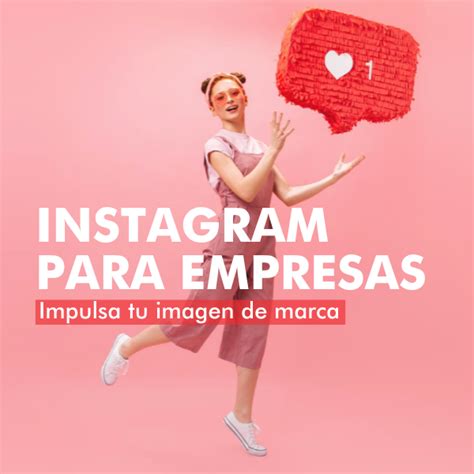 Instagram Para Empresas Impulsa Tu Imagen De Marca Dayvo Academy