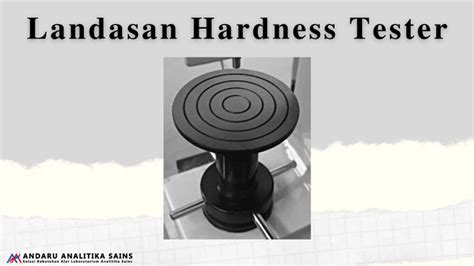 Hardness Tester Pengertian Fungsi Prinsip Dan Cara Penggunaan