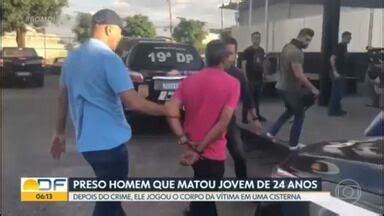 Bom Dia DF Polícia prende homem que matou jovem e jogou corpo em