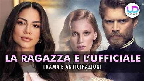 La Ragazza E Lufficiale La Serie Turca Arriva Su Canale 5 Questestate