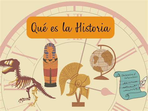 Que Es La Historia Etimologia Desarrollo Concepto Utilidad Elementos