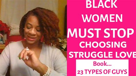 Why Black Women Must Stop Choosing Struggling Black Men Love Struggling Black Love In Comments