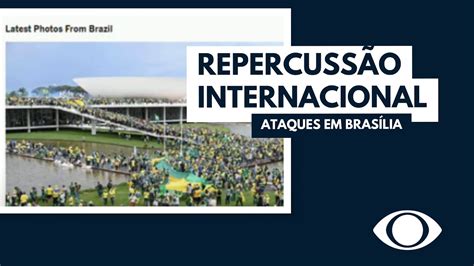 Imprensa internacional repercute ataques em Brasília YouTube