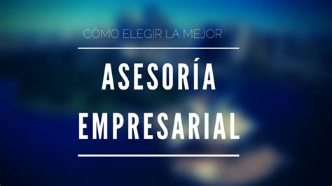 Consejos para elegir al mejor asesor en Navarra y por qué IGL Asesores