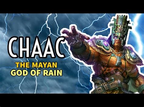 Chaac The Mayan God Of Rain And Thunder Mayan Mythology Explained