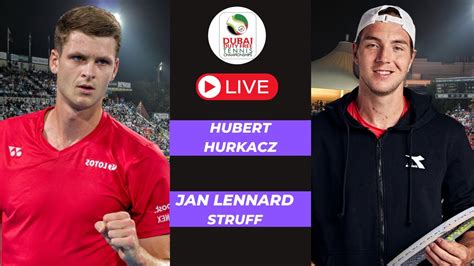 ATP LIVE HUBERT HURKACZ VS JAN LENNARD STRUFF ATP DUBAI OPEN 2024