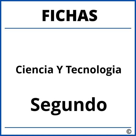 Fichas De Ciencia Y Tecnologia Para Segundo Grado