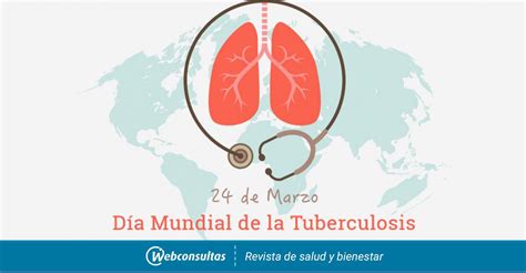 D A Mundial De La Tuberculosis La Lucha Para Erradicarla Contin A