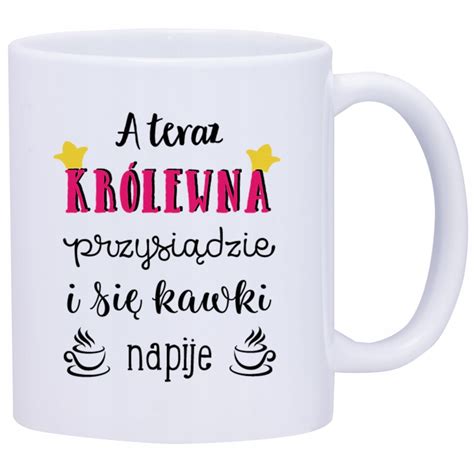 KUBEK KUBKI ŚMIESZNE ZABAWNE NAPISY PREZENT W444 W444 Cena Opinie