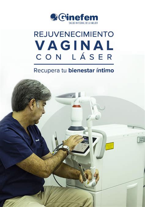 Rejuvenecimiento Vaginal con Láser Ginefem