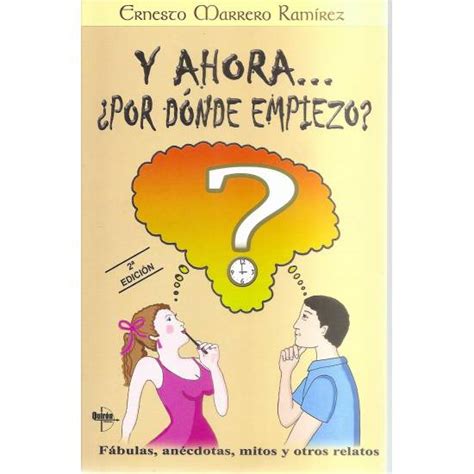 Y ahora por dónde empiezo