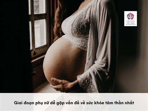 Mang Thai Là Một Sự Kiện Có Thể Thay Đổi Tâm Lý Phụ Nữ