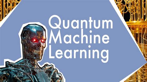 what is quantum machine learning quantum computing tutorial youtube