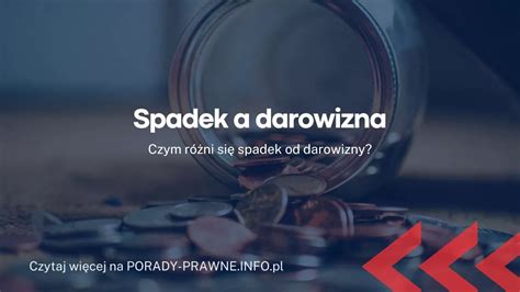Darowizna a spadek różnice podobieństwa doliczanie darowizny do spadku