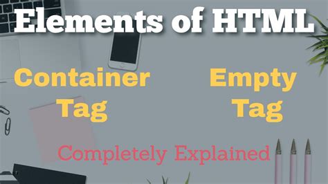 HTML Container Tag And Empty Tag Elements Of HTML YouTube