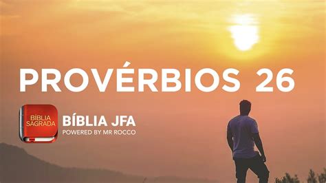 PROVÉRBIOS 26 Bíblia JFA Offline Estudo Biblico para o seu dia a dia