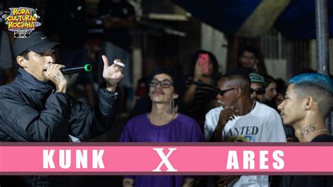 KUNK X ARES 1ª FASE Roda Cultural da Rocinha 126ª EDIÇÃO YouTube