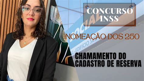 Nomeação dos 250 chamamento do cadastro de reserva do último concurso