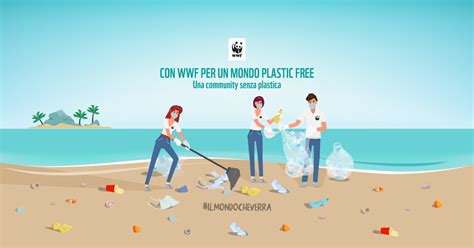 Eco Sostenibilità Parte il Self Tour Plastic Free Il WWF lancia l